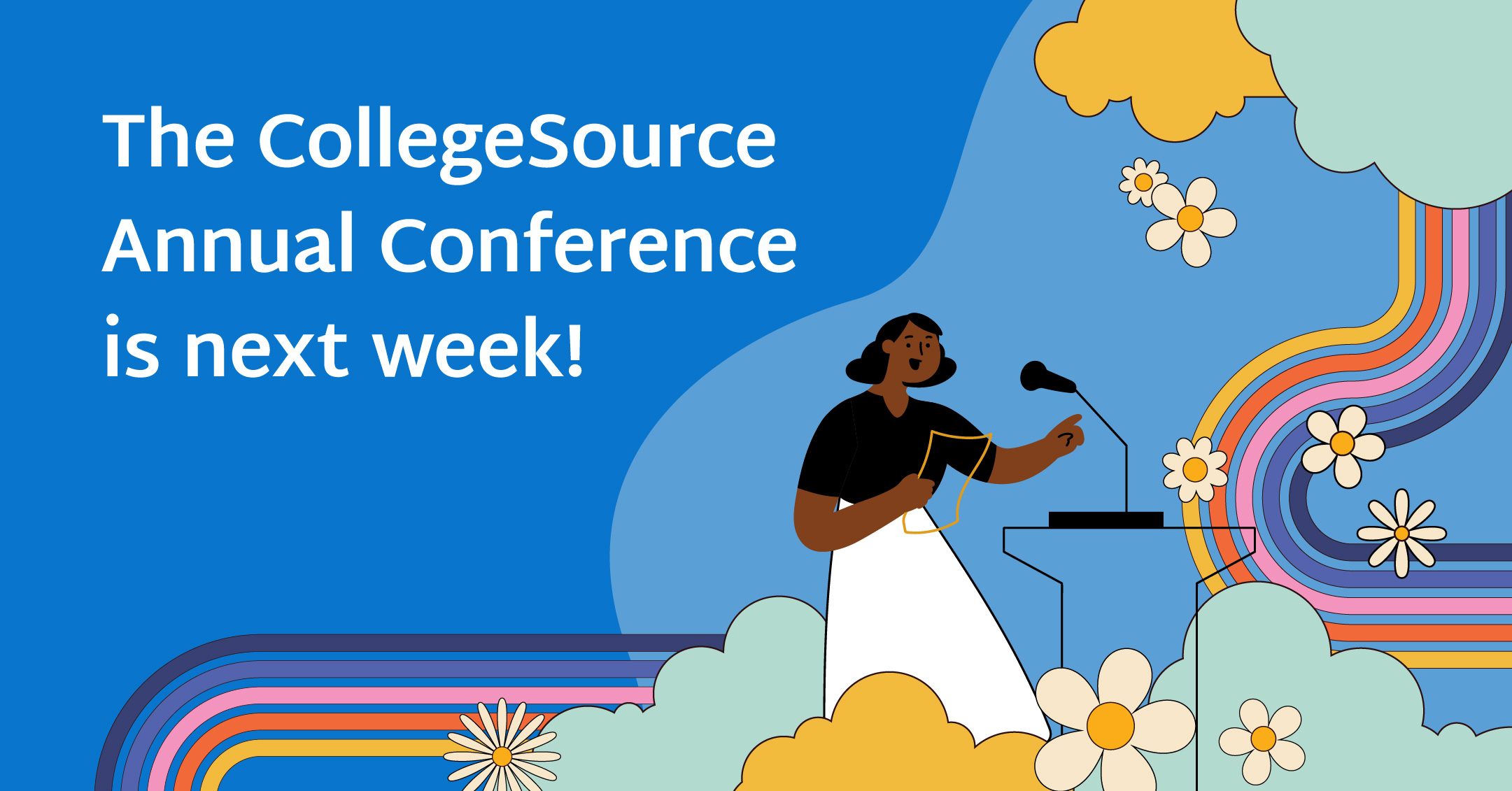 The CollegeSource Annual Conference is next week!– CollegeSource