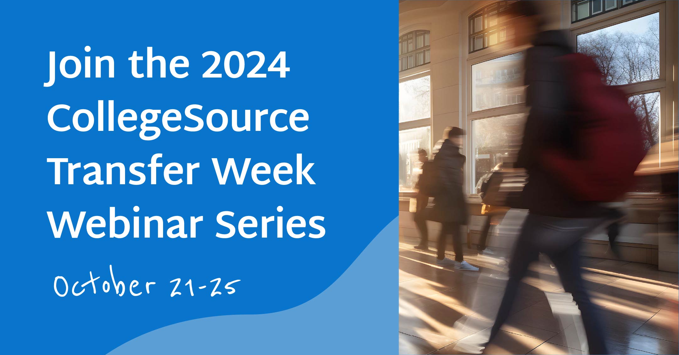 Join the 2024 CollegeSource Transfer Week Webinar Series: October 21-25 ...