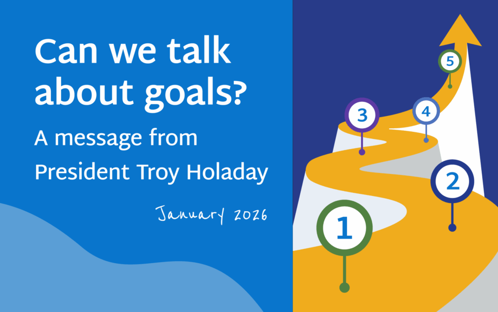 Can we talk about goals? – A message from President Troy Holaday ...